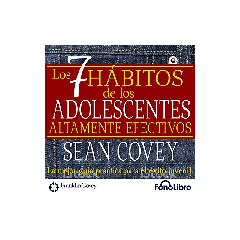 Audiolibro Los 7 Habitos de los Adolescentes Altamente Efectivos Sean ...